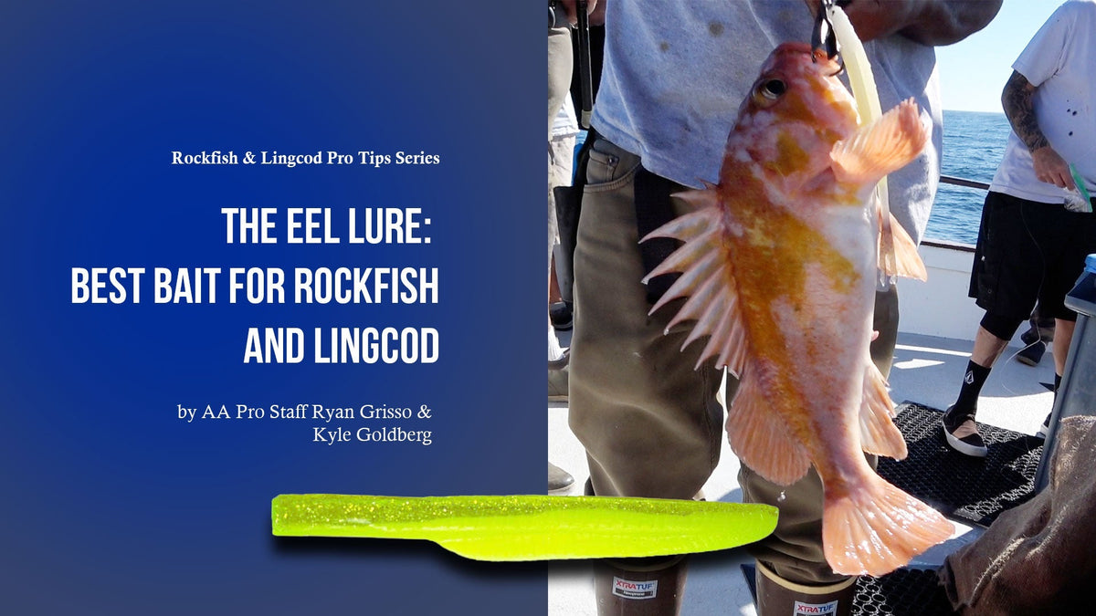 The Eel Lure: Best Bait for Rockfish and Lingcod – AA Worms - The ...